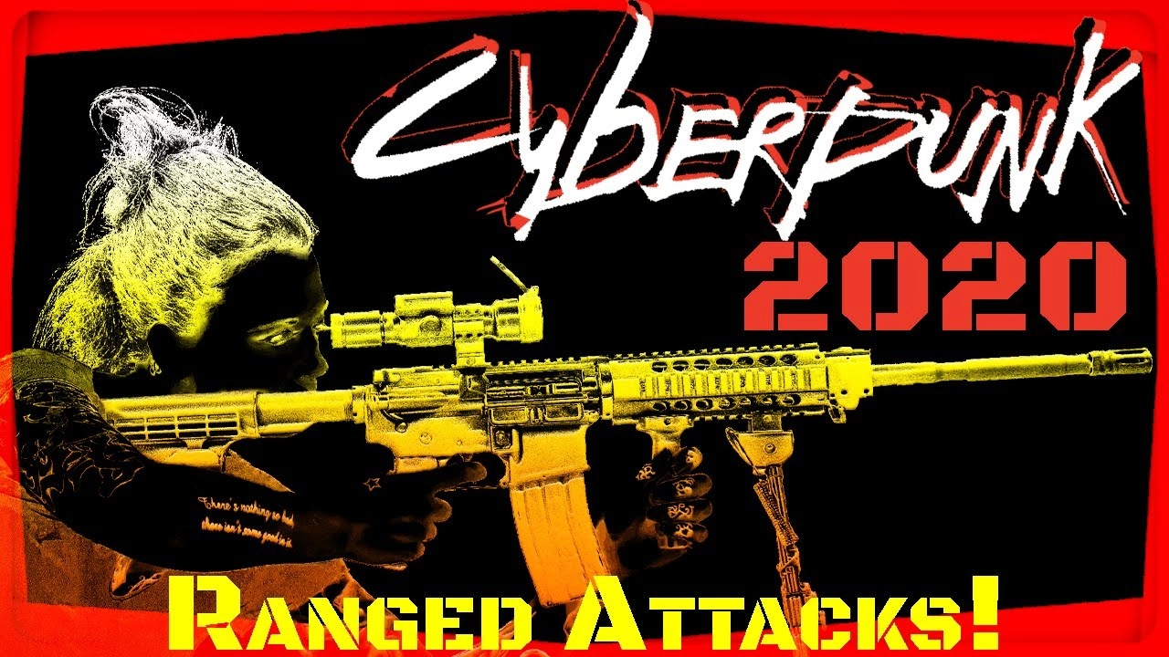 Cyberpunk 2020 RANGED ATTACKS! How To Hit – Crits & Fumbles – 3 Round ...